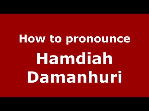 How to pronounce Hamdiah Damanhuri (Indonesia/Indonesian) - PronounceNames.com