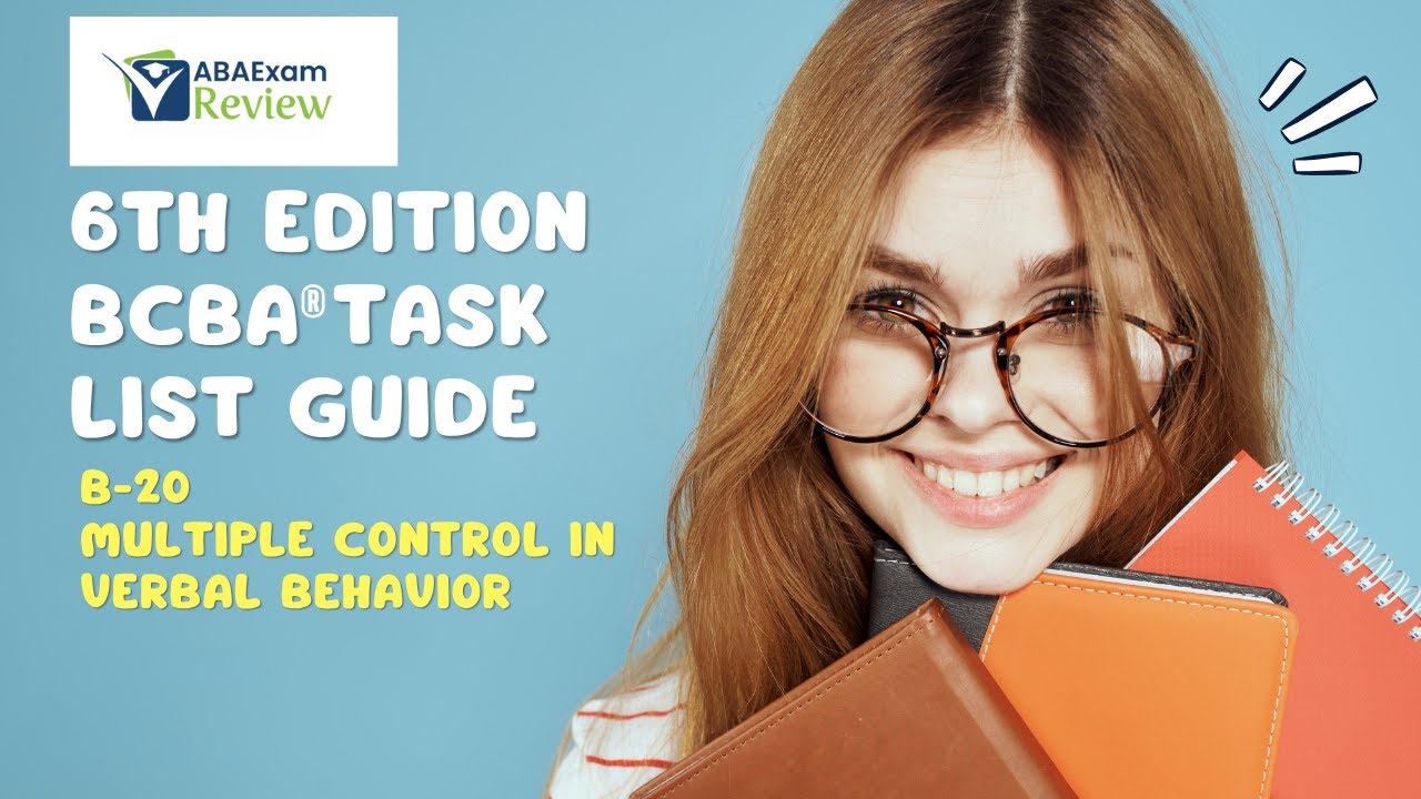 The Role of Multiple Control in Verbal Behavior | 6th ed BCBA® Task List Guide B20 | ABA Exam Review