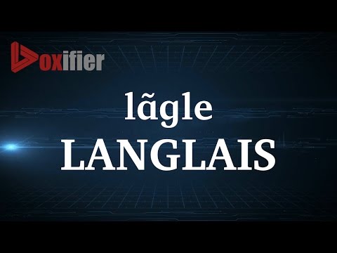 How to Pronunce Langlais in French - Voxifier.com