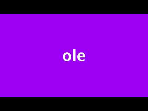 what is the meaning of ole.