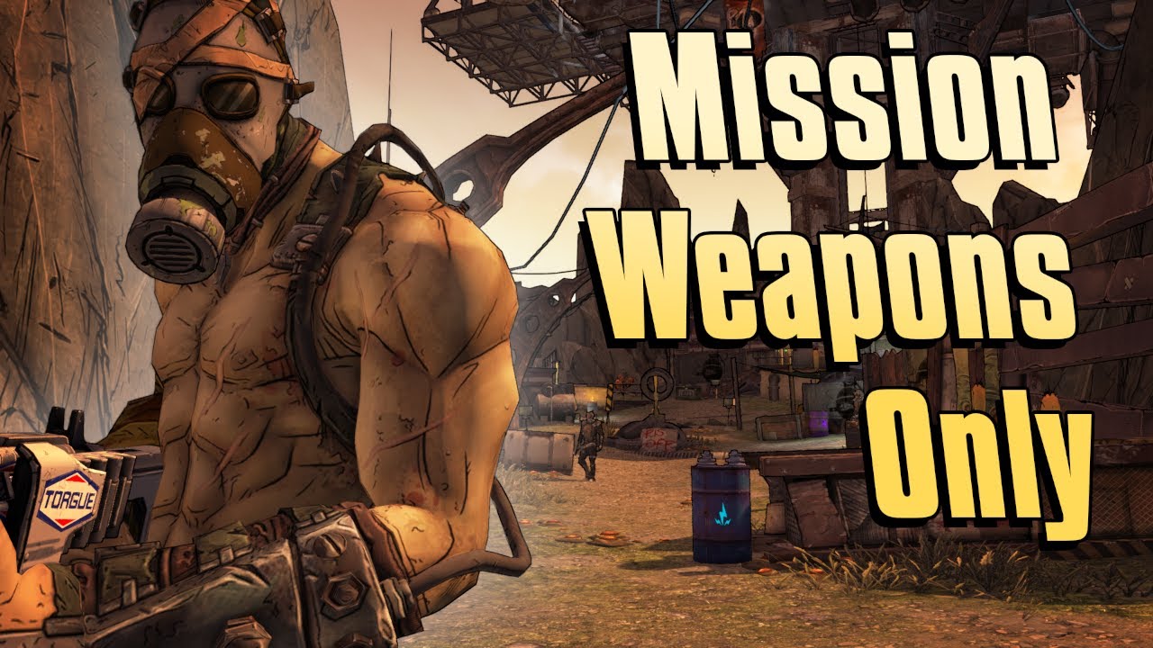 Beating Borderlands 2 With Only Mission Weapons