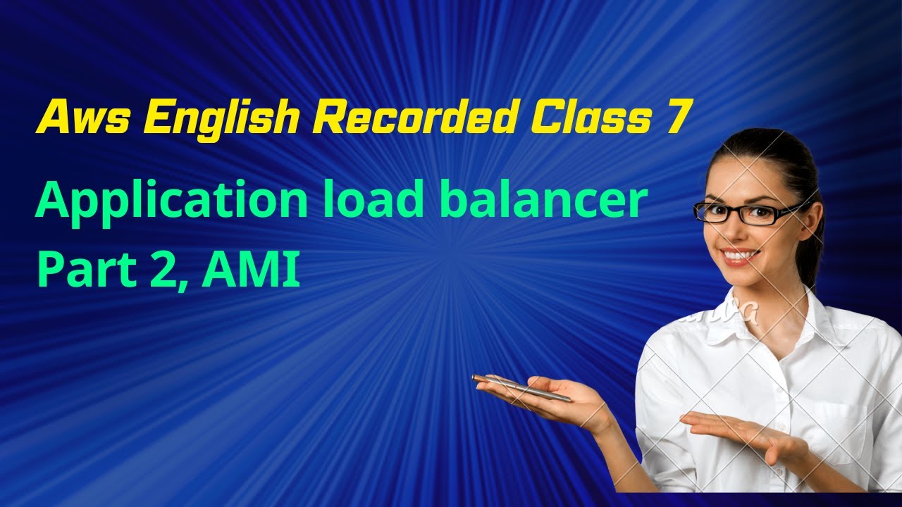 Aws English Class 7 - AMI Creation and Load Balancer Practical & Troubleshooting
