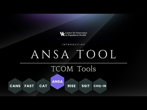Introducing the ANSA (Adult Needs & Strengths Assessment)