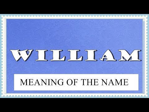 NAME WILLIAM - MEANING, FUN FACTS, HOROSCOPE