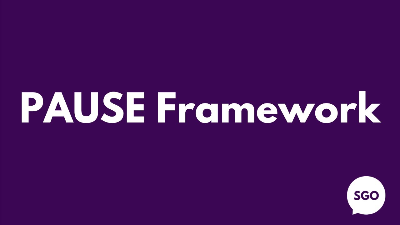 The SGO PAUSE Framework