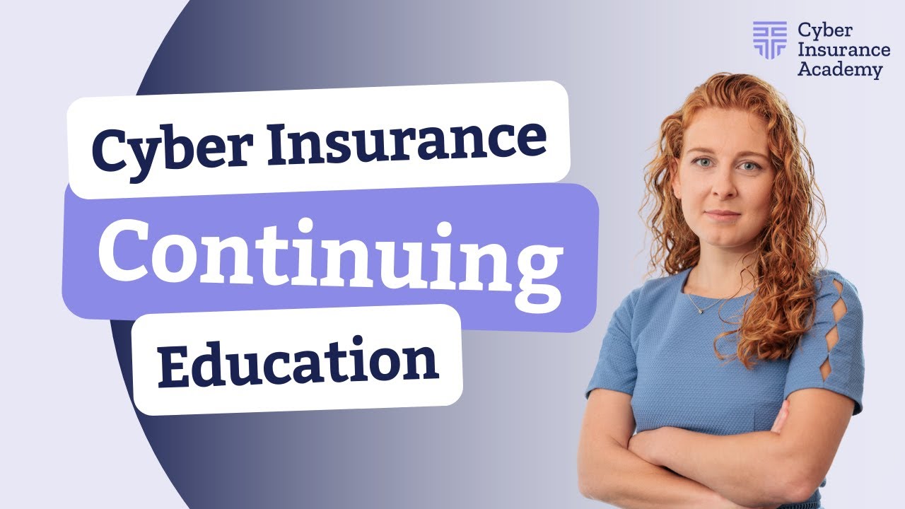 Continuing Education Program | Cyber Insurance Academy