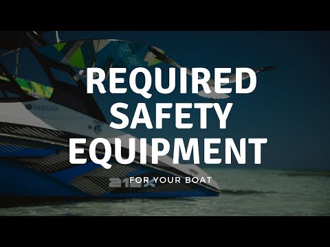 Required Safety Equipment on Your Boat
