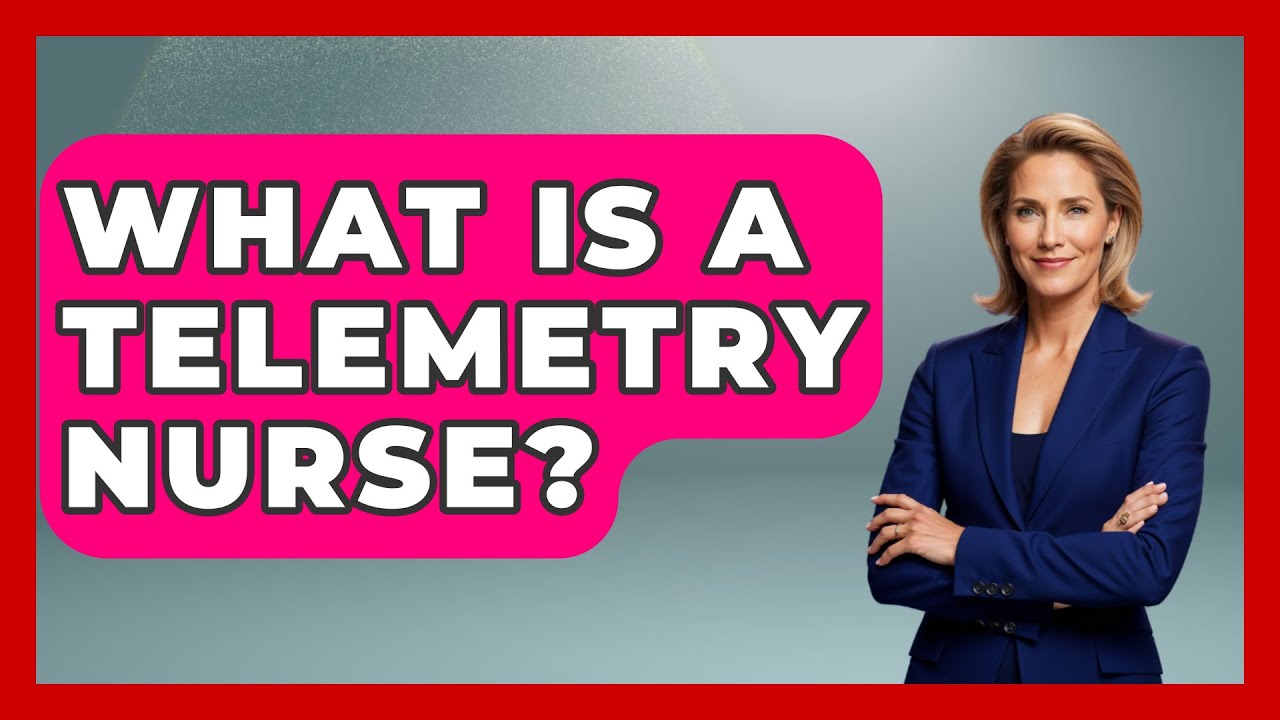 What Is A Telemetry Nurse? - Nursing Knowledge Exchange