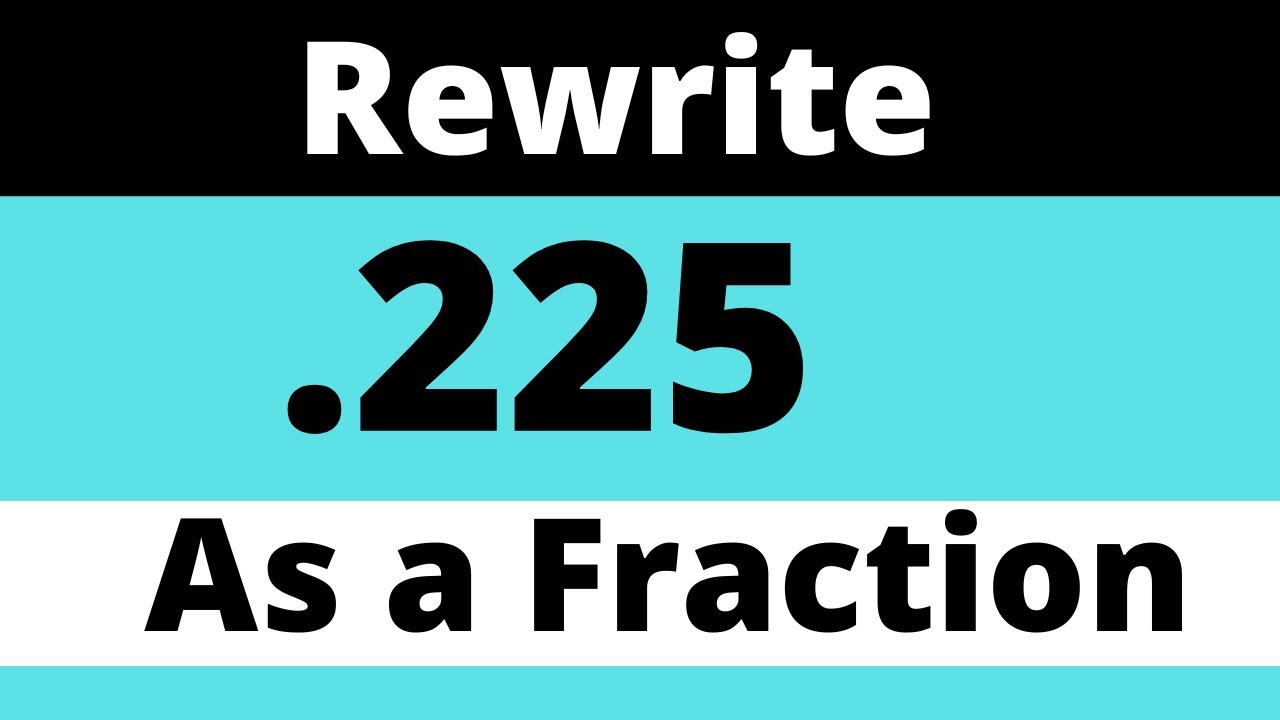 .225 as a fraction