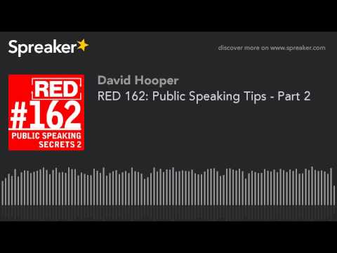 RED 162: Public Speaking Tips - Part 2