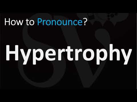 How to Pronounce Hypertrophy? (CORRECTLY)