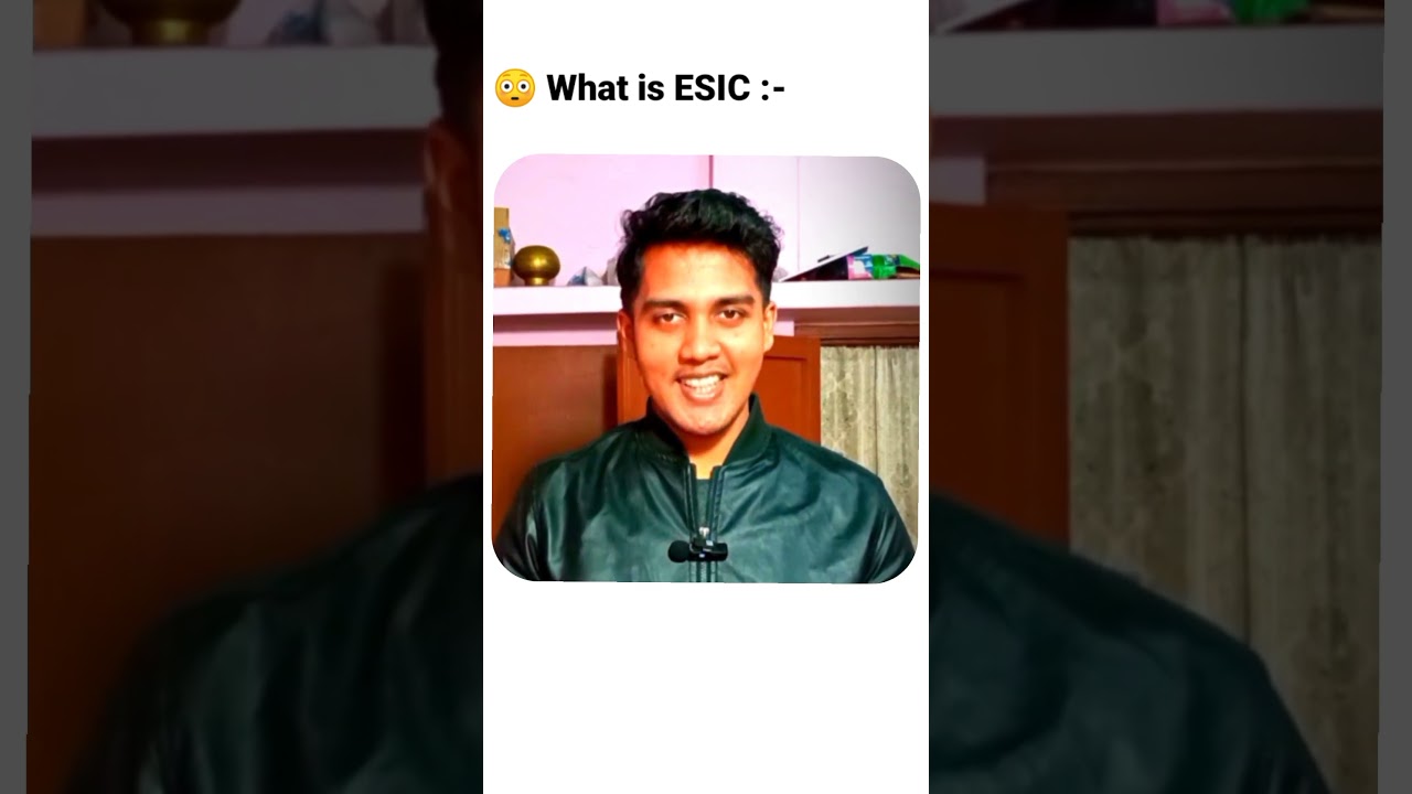 What is ESIC - Employees State Insurance Corporation.