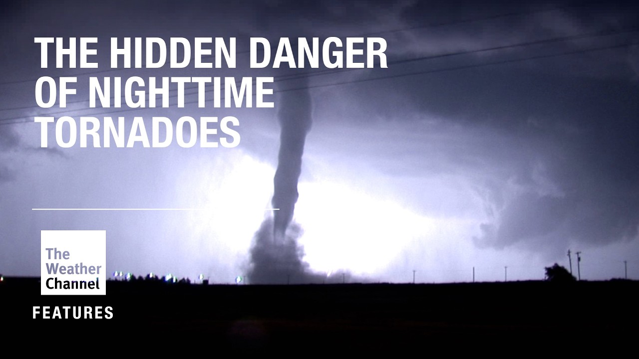 FEATURES: Why Nighttime Tornadoes Are More Dangerous Than You Think