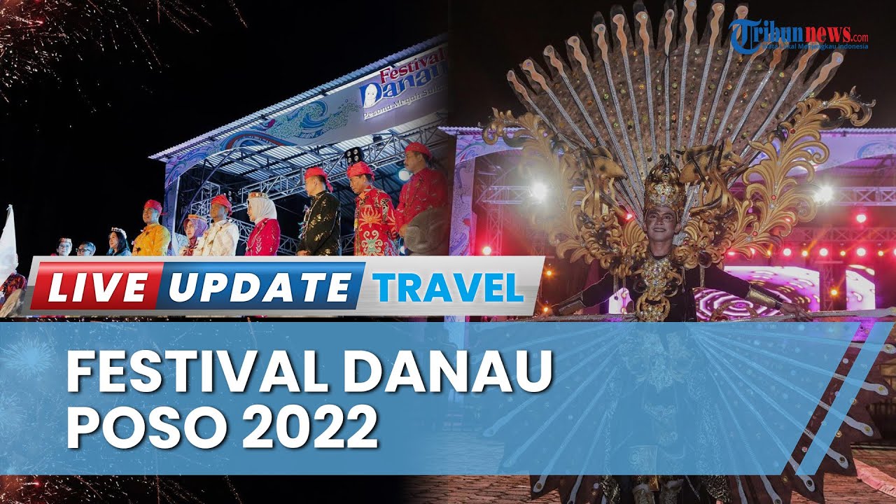 Festival Danau Poso 2022, Momen Kenalkan Kabupaten Poso sebagai The ...