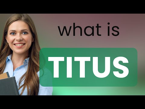 Titus • definition of TITUS
