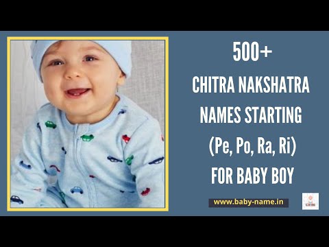 500+ CHITRA NAKSHATRA NAMES STARTING(Pe, Po, Ra, Ri)FOR BABY BOYS | CHITRA STAR NAMES FOR BABY BOYS