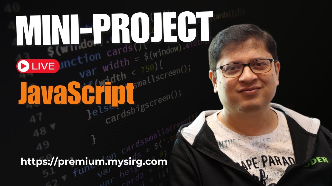 Let's build a mini project in JavaScript | JavaScript in Depth