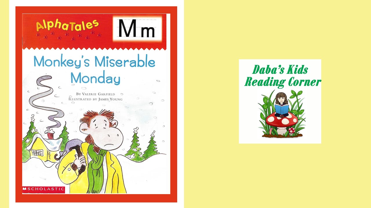 ALPHA TALES, MONKEY'S MISERABLE MONDAY by Valerie Garfield (Kids Book Read Aloud)