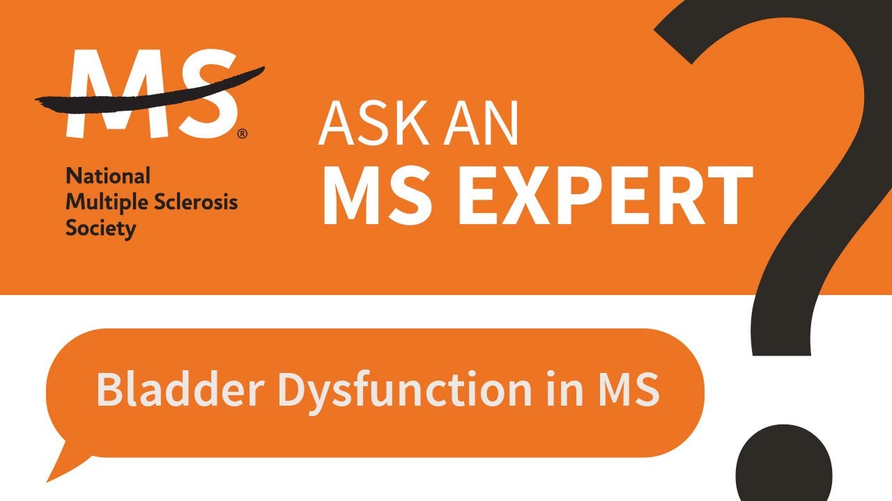 Bladder Dysfunction in MS – Ask an MS Expert