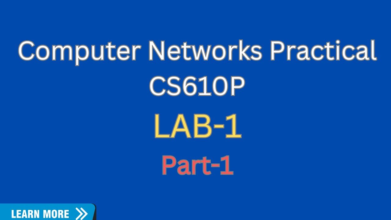 CS610P LAB- 1| Step-by-Step Guide to VU  Computer Networks Practical | Part-1