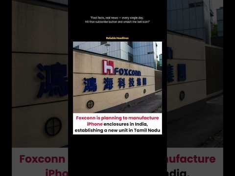 Foxconn is planning to manufacture iPhone enclosures in India,establishing a new uniit in Tamil Nadu