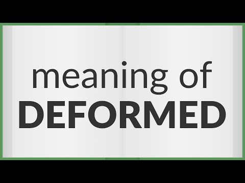 Deformed | meaning of Deformed