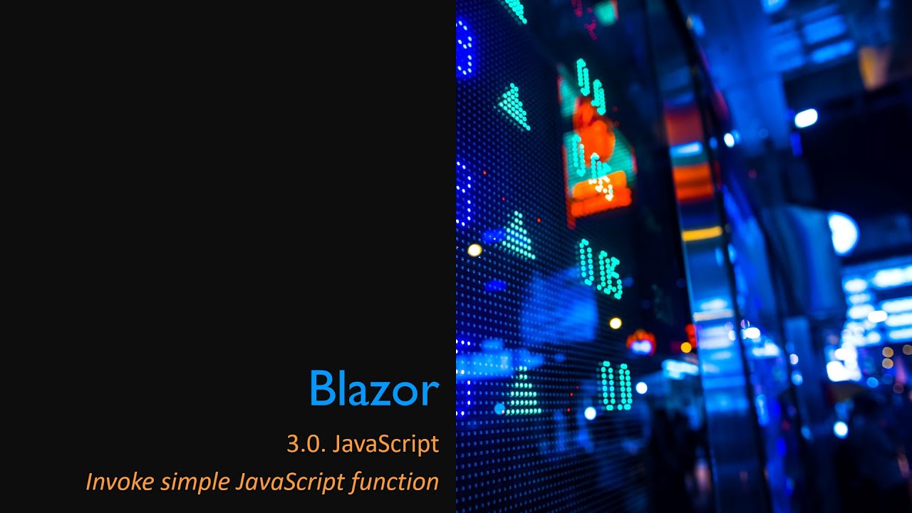 3.0. Blazor/Invoke JavaScript function