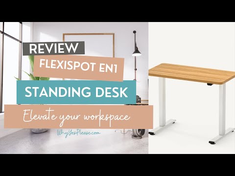 Stand Desk Review of Flexispot EN1: The Ultimate Electric Standing Desk for Work Achievements!