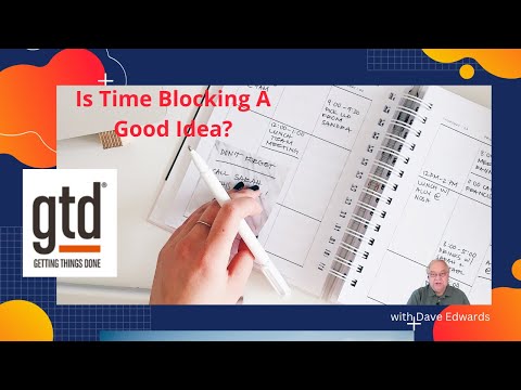 Is Time Blocking A Good Idea? – Dave Edwards Media