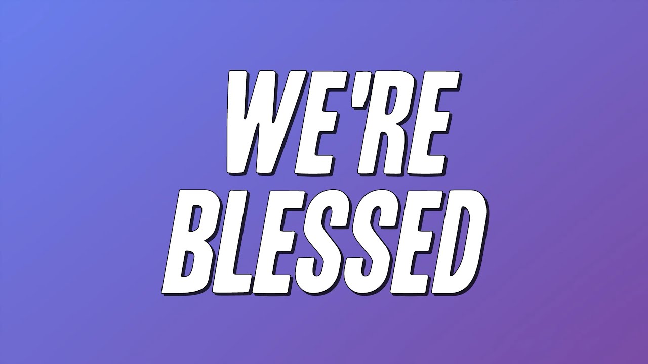 Fred Hammond - We're Blessed (Lyrics)