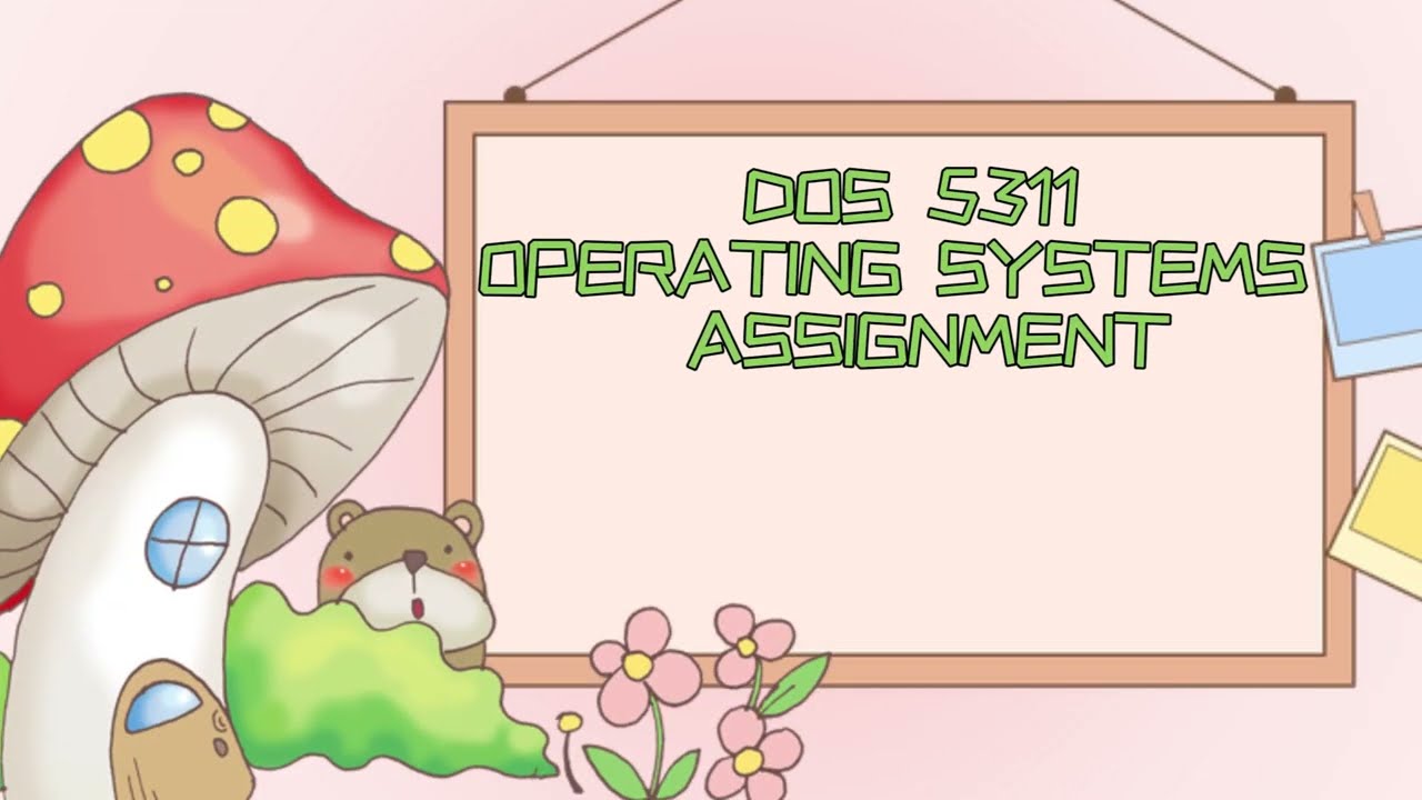 DOS5311  OS Assignment