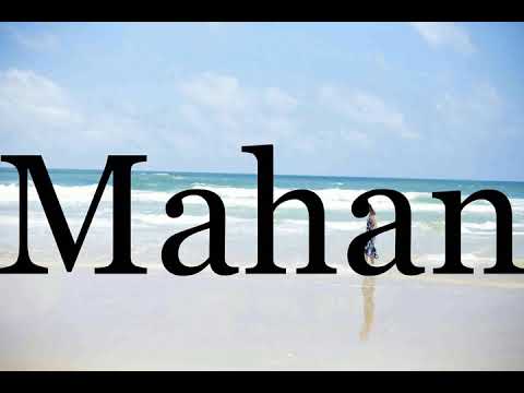 How To Pronounce Mahan🌈🌈🌈🌈🌈🌈Pronunciation Of Mahan