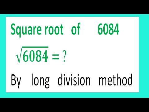 Square root of 6084 โ6084= ? By long division method