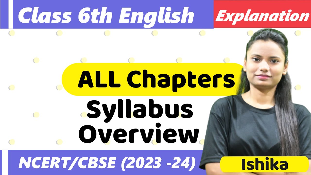 CBSE Class 6th English | All Chapters | Syllabus Overview (Session 2023 - 24)