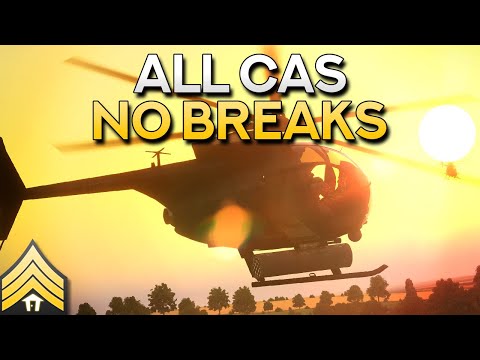 Arma 3 - All CAS, No Breaks