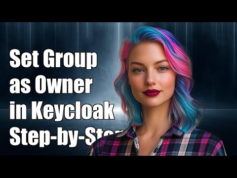How to Set a Group as Owner of a Resource in Keycloak: A Step-by-Step Guide