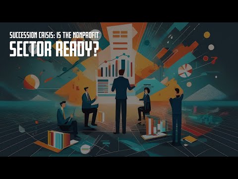Succession Crisis | Is The Nonprofit Sector Ready ?