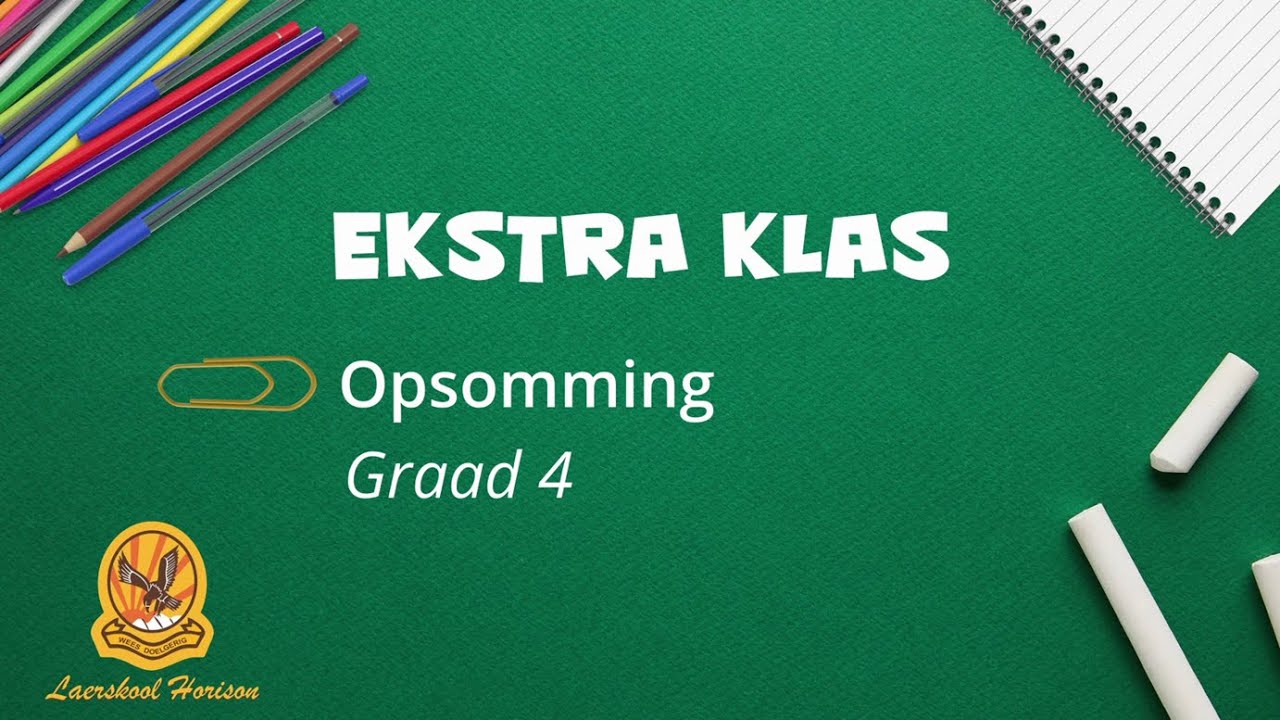 Ekstra klas | Opsomming | Graad 4