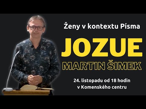 Jozue | Postavy žen v kontextu Písma | Martin Šimek 24.11.2022
