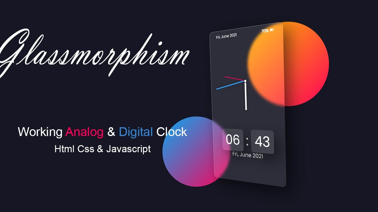 Glassmorphism Analog and digital clock using HTML CSS and JS