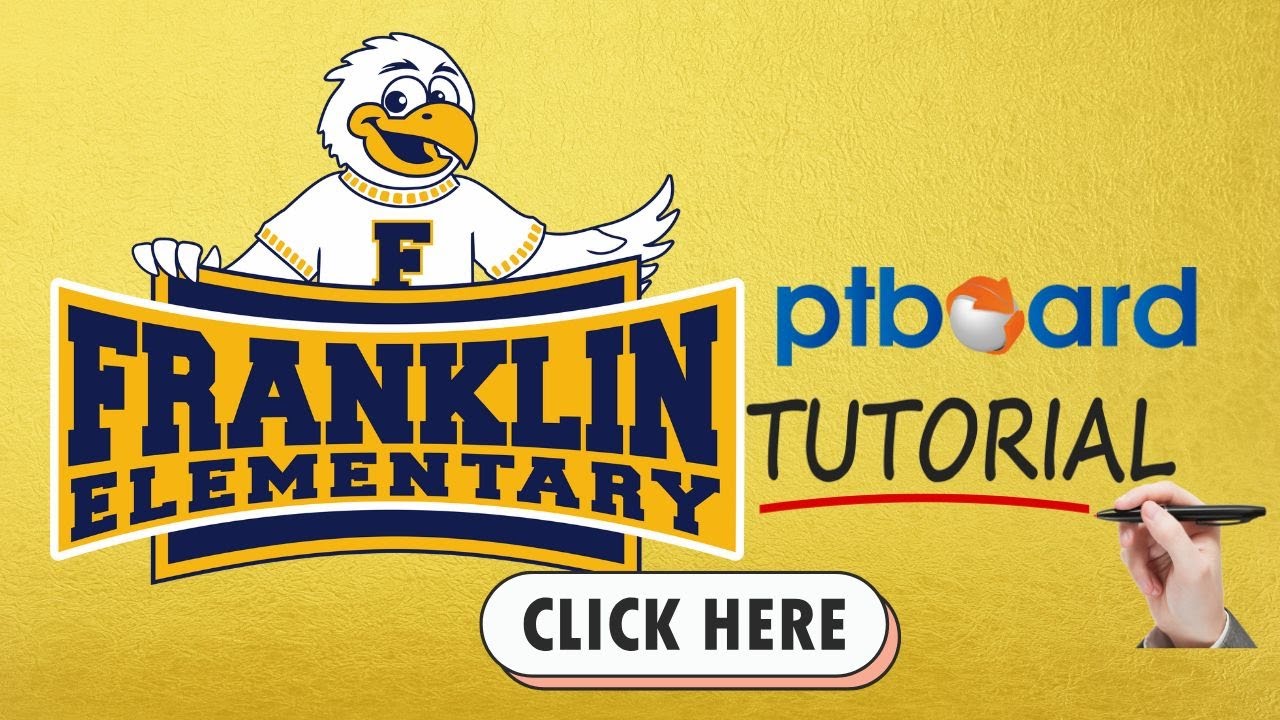 Franklin Elementary School - PT Board Tutorial