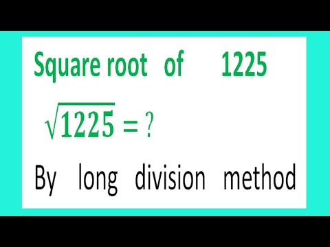 Square root of 1225 √1225= ? By long division method