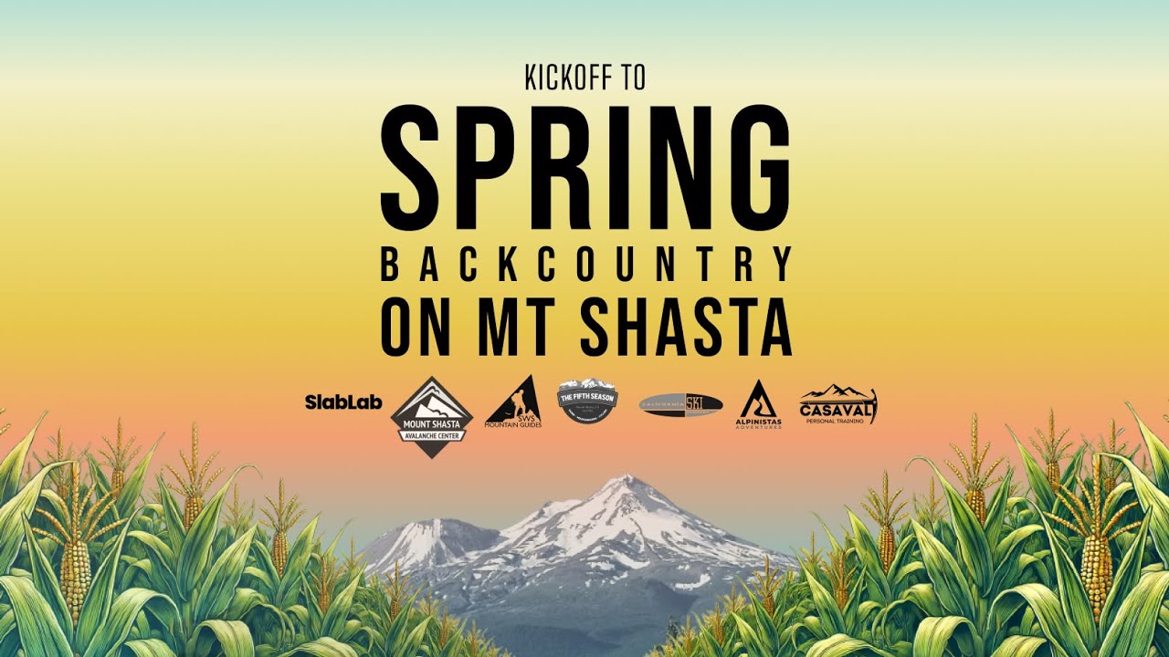 Mt  Shasta Spring Kickoff 2025
