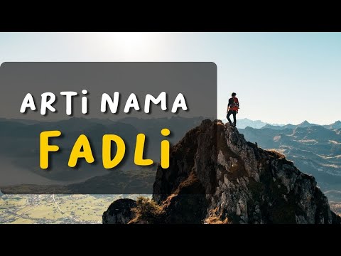 Nebak Sifat dan Karakter Nama Fadli !