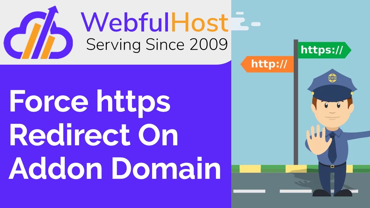 Force HTTPS redirect on addon domains cPanel - WebfulHost
