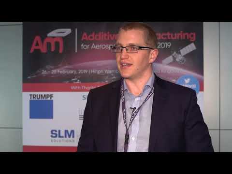 Additive Manufacturing for Aerospace & Space 2019: Steven Catt, Thales UK
