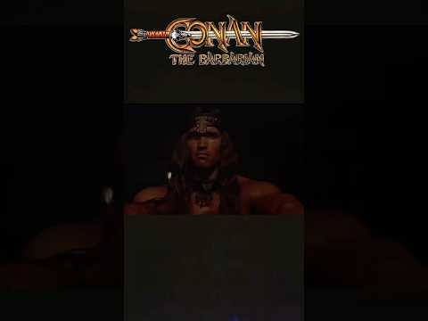 CONAN THE BARBARIAN What is Best in Life? CRUSH YOUR ENEMIES…