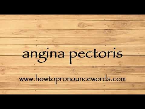 How To Pronounce angina pectoris