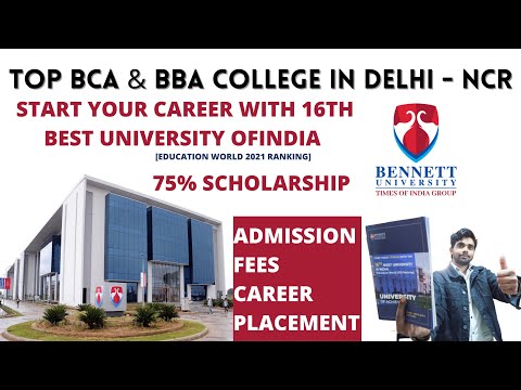 Bennett University Noida | BBA & BCA | Admission | Course | Fee Structure | Honest Reviews