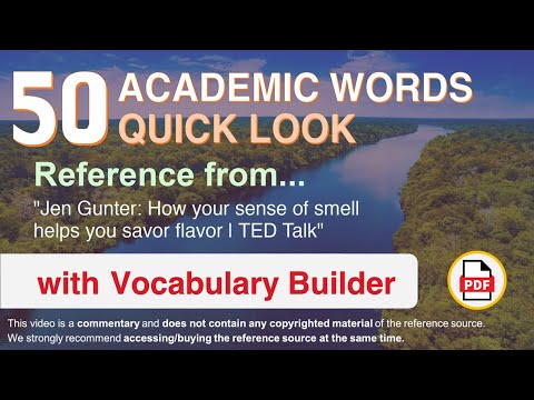 50 Academic Words Quick Look Ref from "How your sense of smell helps you savor flavor | TED Talk"